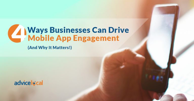 4 Ways Businesses Can Drive Mobile App Engagement | Advice Local