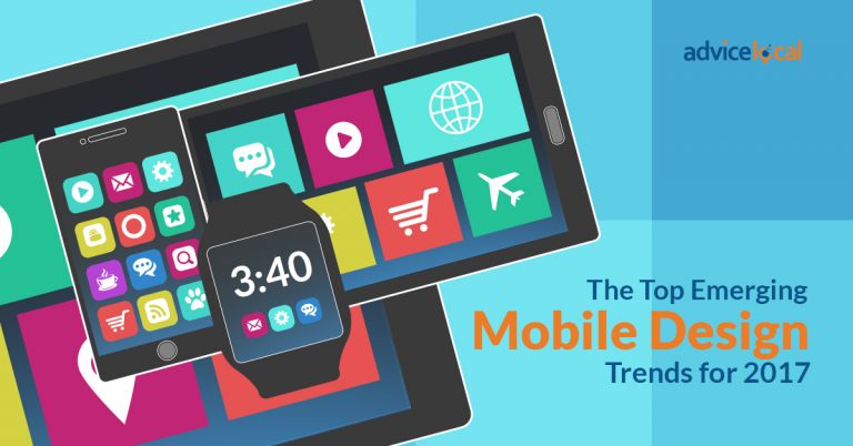 The Top Emerging Mobile Design Trends for 2017 | Advice Local