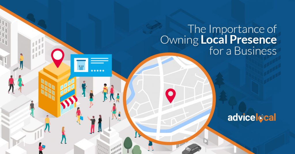 The Importance of Owning Local Presence for a Business - Advice Local