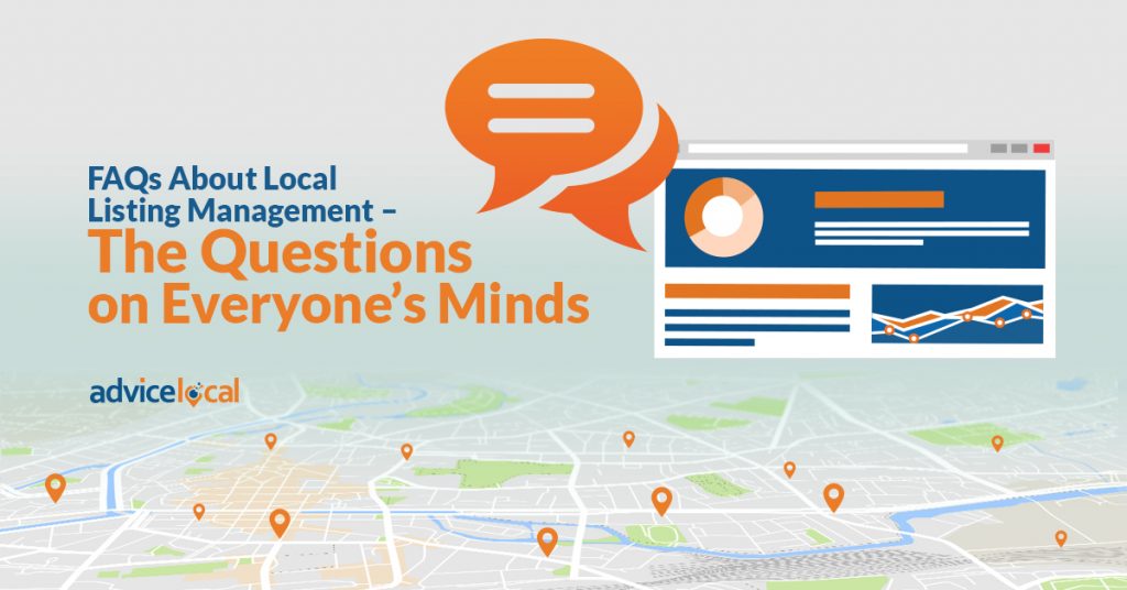 FAQs About Local Listing Management – The Common Questions | Advice Local FAQs About Local Listing Management – The Common Questions | Advice Local