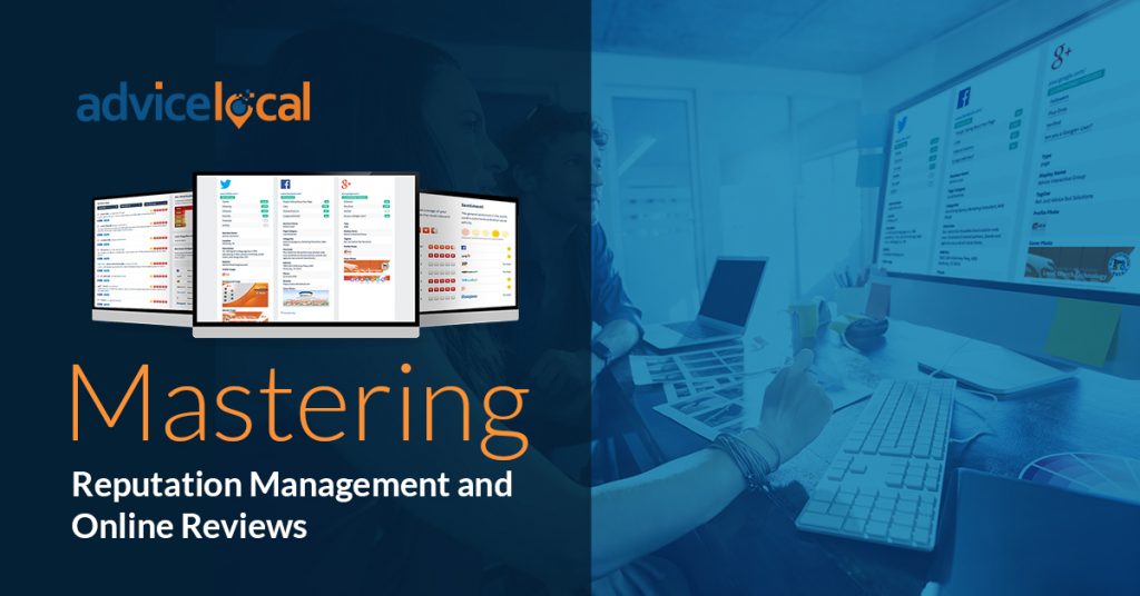 Mastering Reputation Management And Online Reviews Advice Local