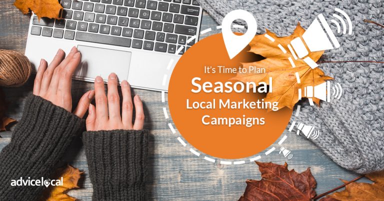 It’s Time to Plan Seasonal Local Marketing Campaigns | Advice Local