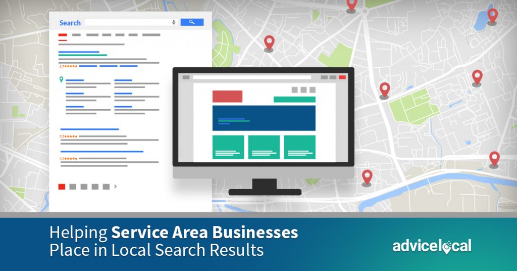 Helping Service Area Businesses Place in Search Results | Advice Local