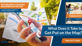 Putting Multi-Location Businesses on the Map: The Guide Everyone Needs Today | Advice Local